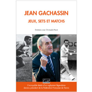 Jean Gachassin. Jeux, sets et matchs | Éditions Cristel